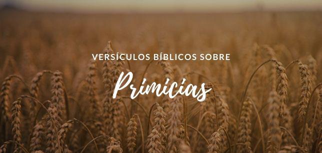10 Versículos de la Biblia sobre las Primicias - Textos Bíblicos