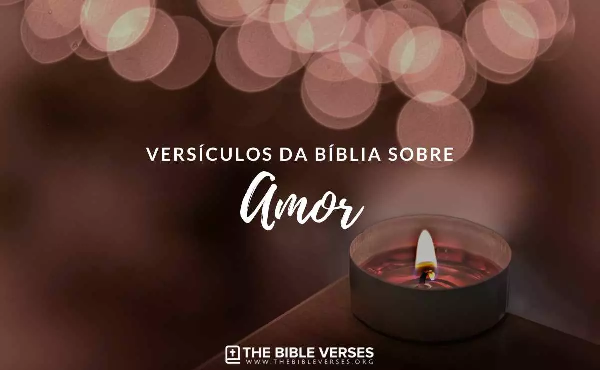 ᐅ 70 Versículos da Bíblia sobre Amor - Textos Bíblicos
